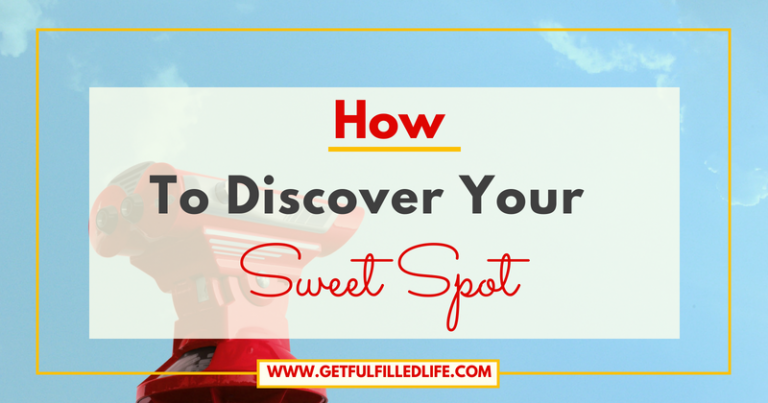 5 Simple Questions To Help You Discover Your Sweet Spot – Fulfilled ...